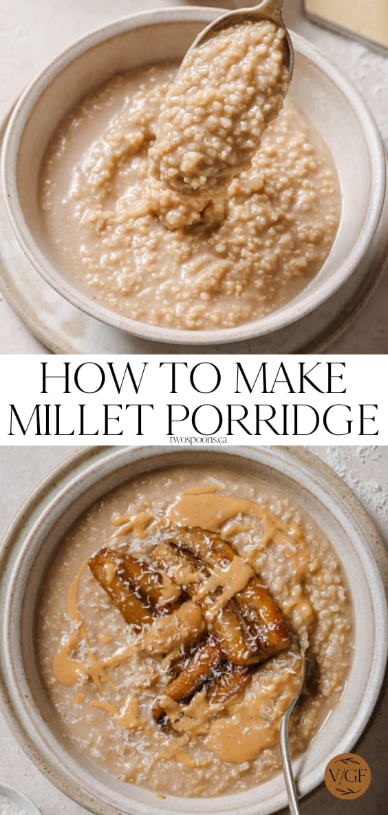 How to Make Creamy Millet Porridge (Vegan) - Two Spoons